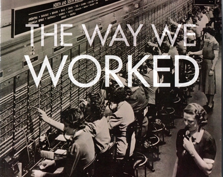 The Way We Worked - Historical Society of Long Beach